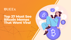 Top 27 Must See Bitcoin Memes That Went Viral - UEEx Technology