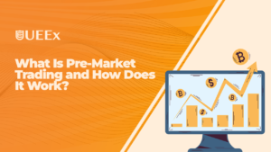 What Is Pre-Market Trading and How Does It Work? - UEEx Technology