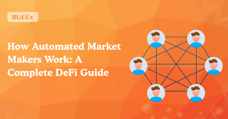 How Automated Market Makers Work: A Complete DeFi Guide - UEEx Technology