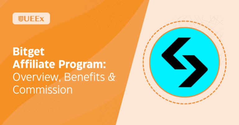 Bitget Affiliate Program: Overview, Benefits & Commission - UEEx Technology