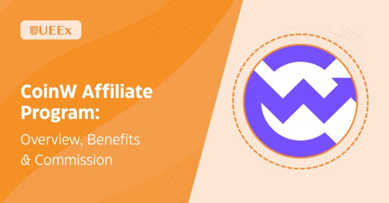 CoinW Affiliate Program: Overview, Benefits & Commission - UEEx Technology