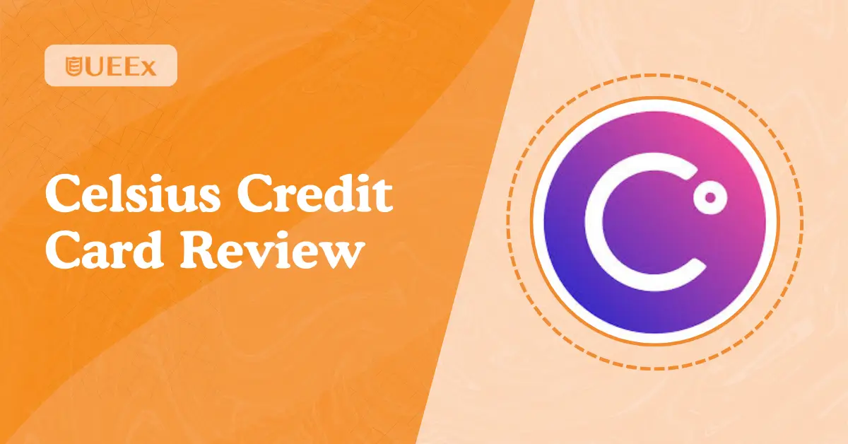 Celsius Credit Card Review: Pros, Cons & More - UEEx Technology